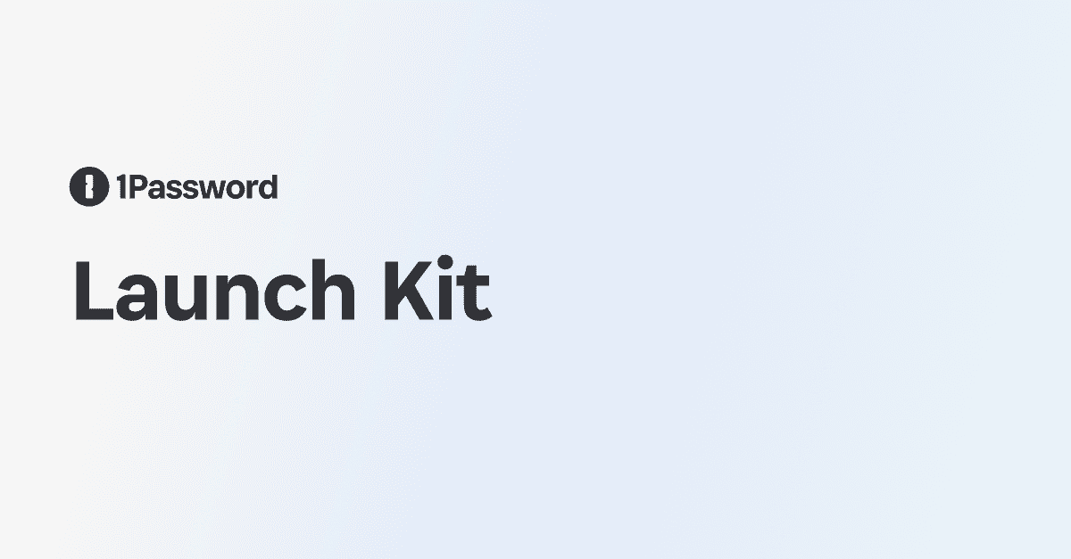 Getting started with 1Password: Onboarding launch kit | 1Password